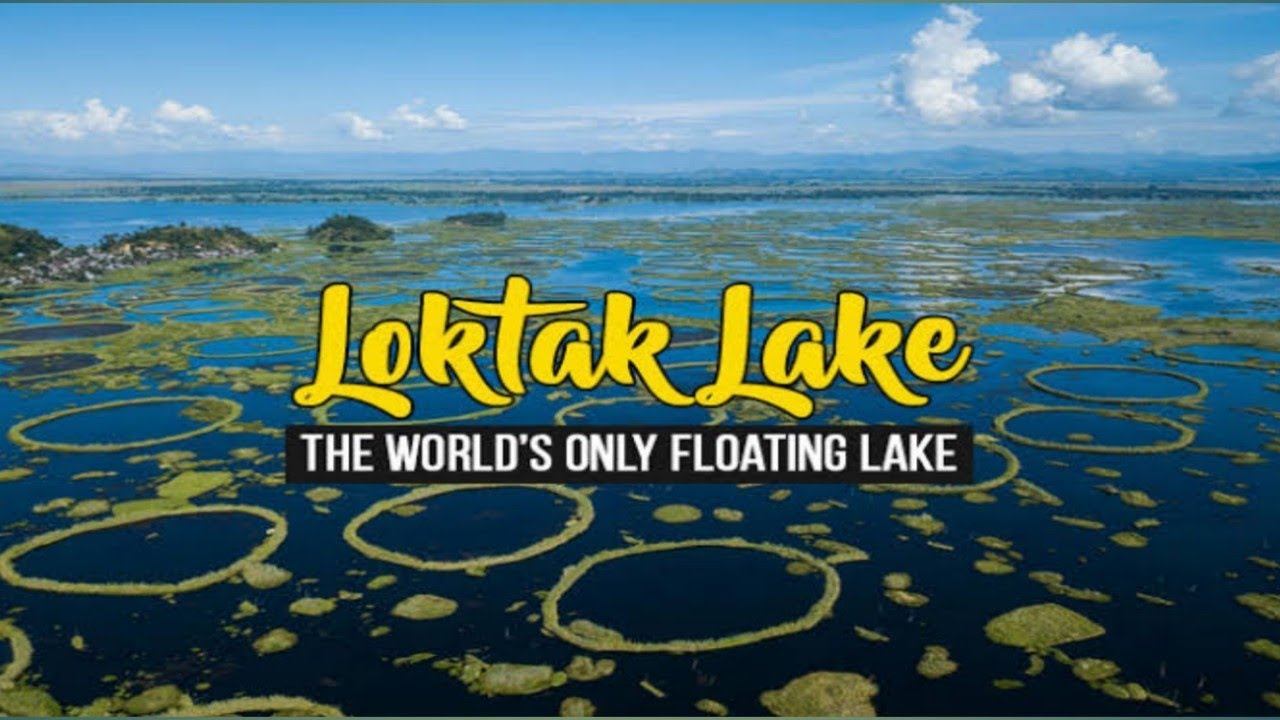 Loktak Lake - YouTube