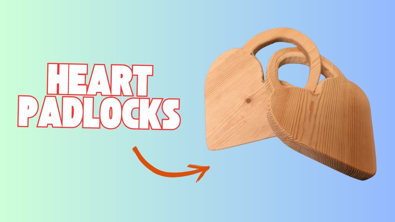 How to make Interlocking Wooden Heart Padlocks. - YouTube