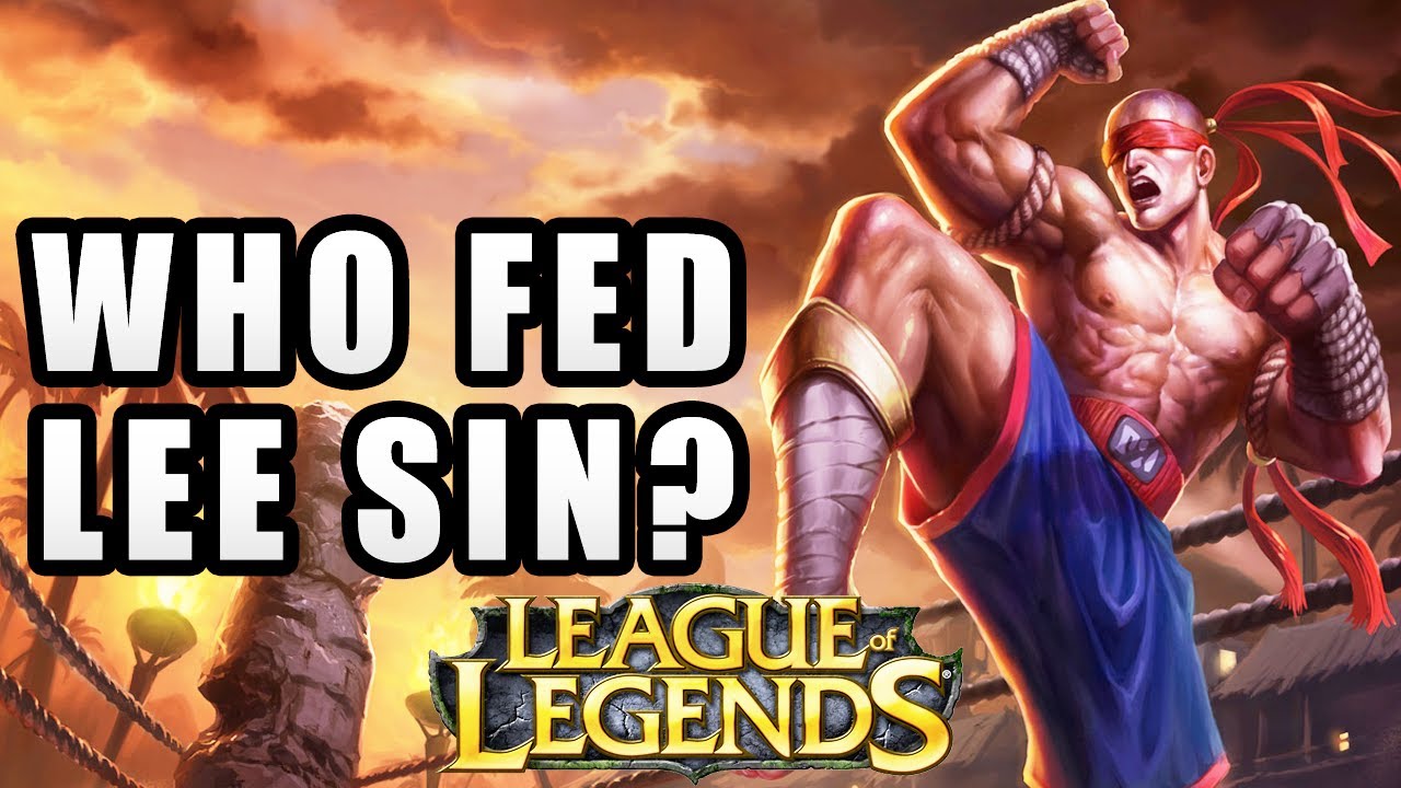 League of Legends - WHO FED THE LEE SIN?! - YouTube