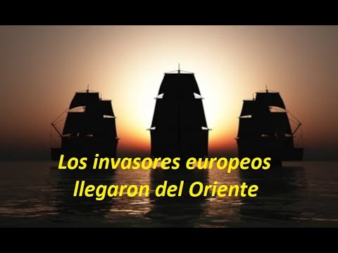 Los invasores europeos llegaron del Oriente/ European invaders arrived ...