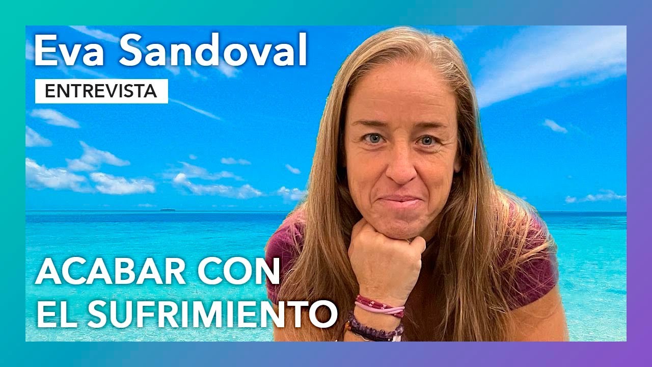 “Acabar con el sufrimiento” | Entrevista a Eva Sandoval - YouTube