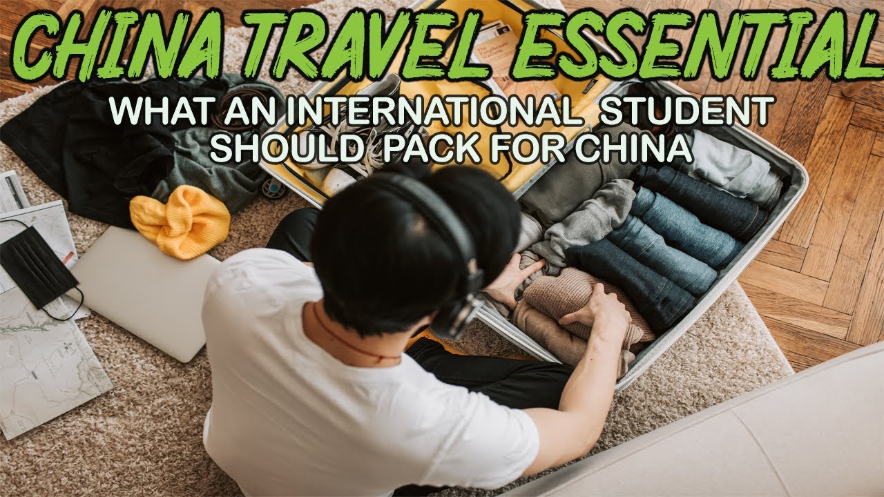 What An International Student Should Pack For China | The Ultimate List ...