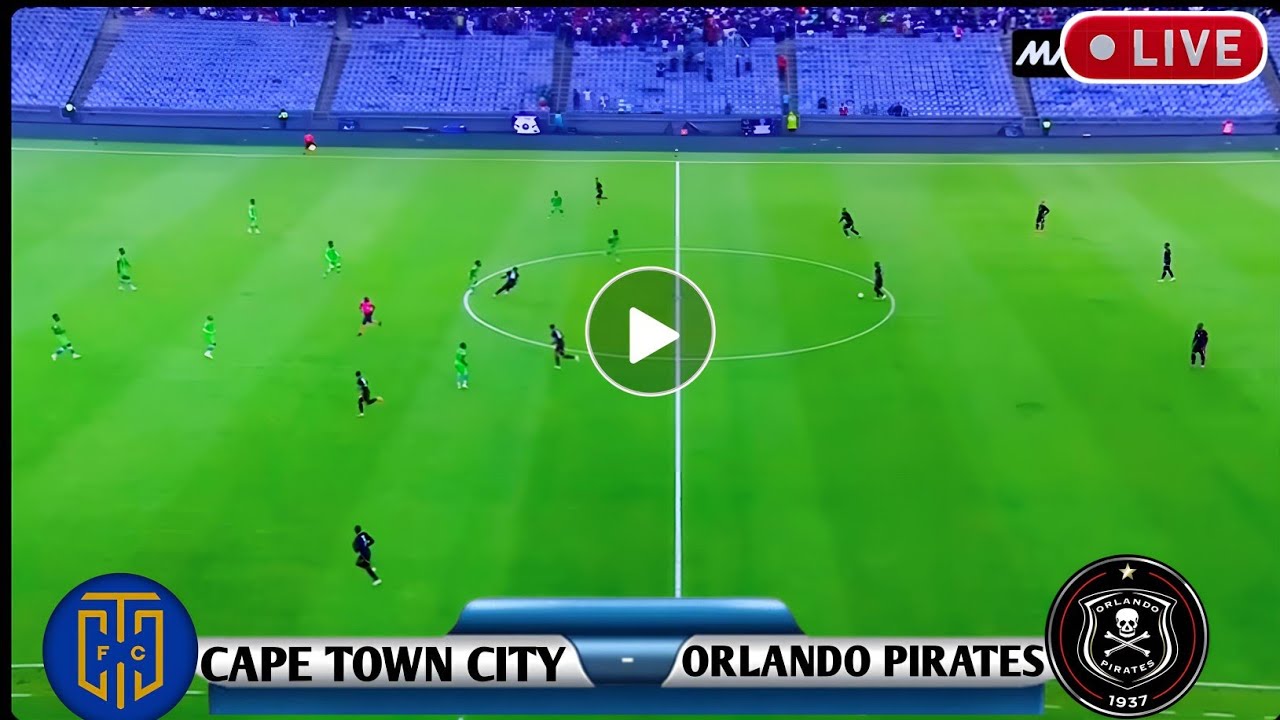 🔴LIVE NOW : Cape Town City vs Orlando Pirates | BETWAY Premiership 2024 ...