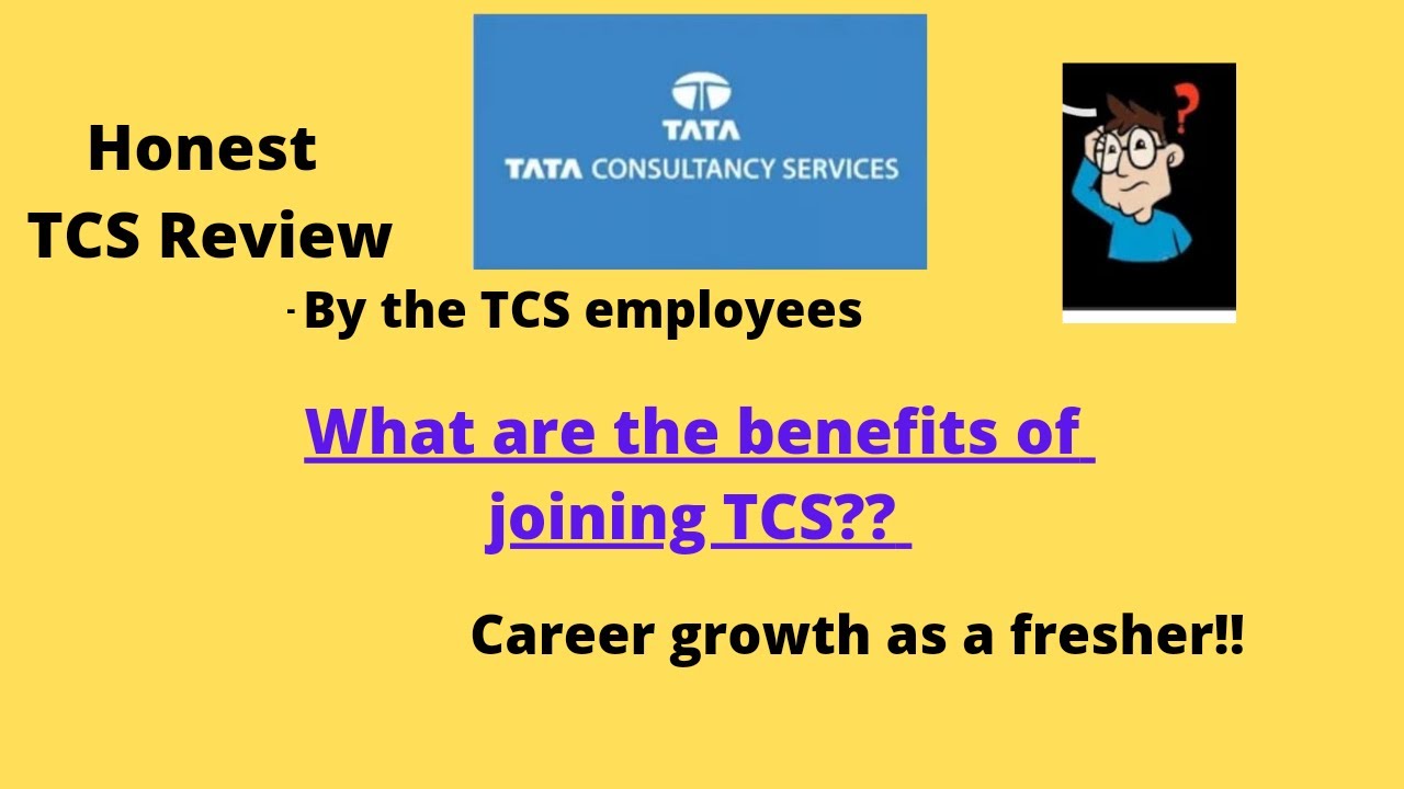 What are the benefits of Joining TCS || TCS interview Results || Review ...