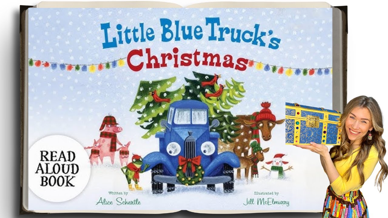 KID'S BOOK READ ALOUD: Little Blue Truck's Christmas - YouTube