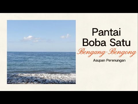 BENGANG-BENGONG di Pantai Desa Boba satu, Kec. Golewa Selatan, Kab ...