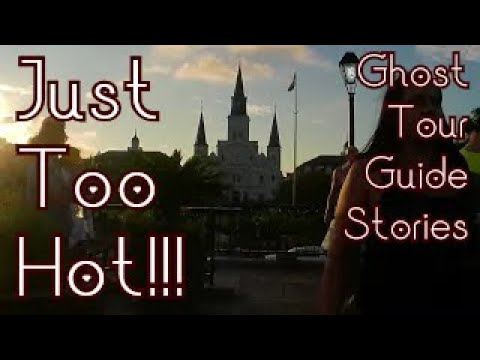 Ghost Tour Guide Stories: Too Damn Hot - YouTube