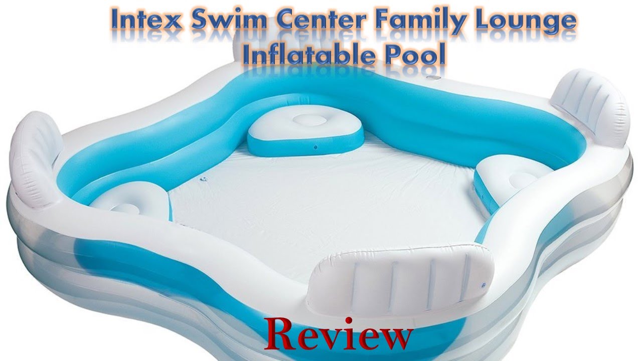 Intex Swim Center Family Lounge Inflatable Pool Review - YouTube