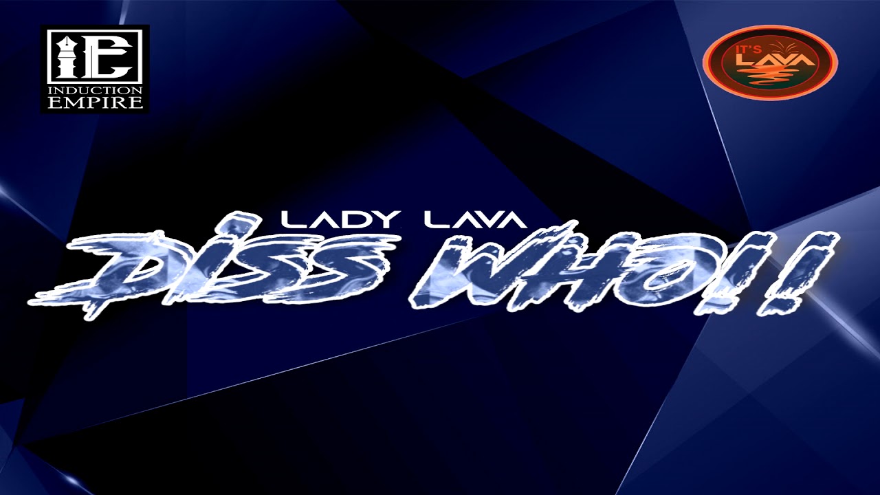 Lady Lava - Diss Who (Official Audio) - YouTube