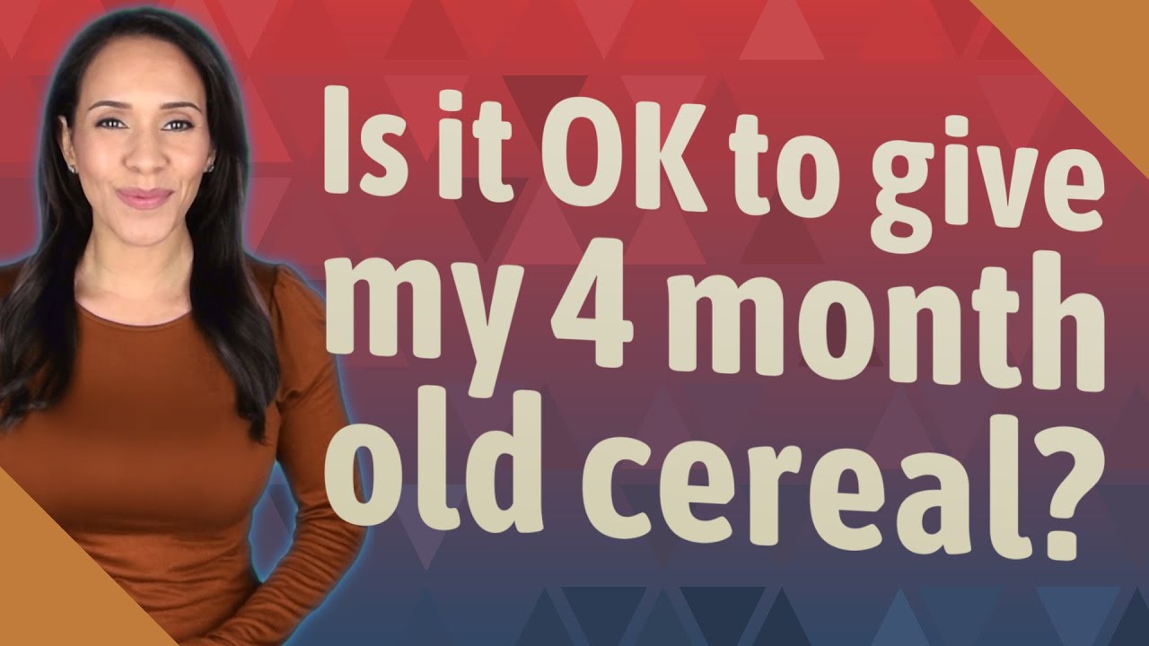 Is It OK To Give My 4 Month Old Cereal YouTube is-it-ok-to-give-my-4-month-old-cereal-youtube