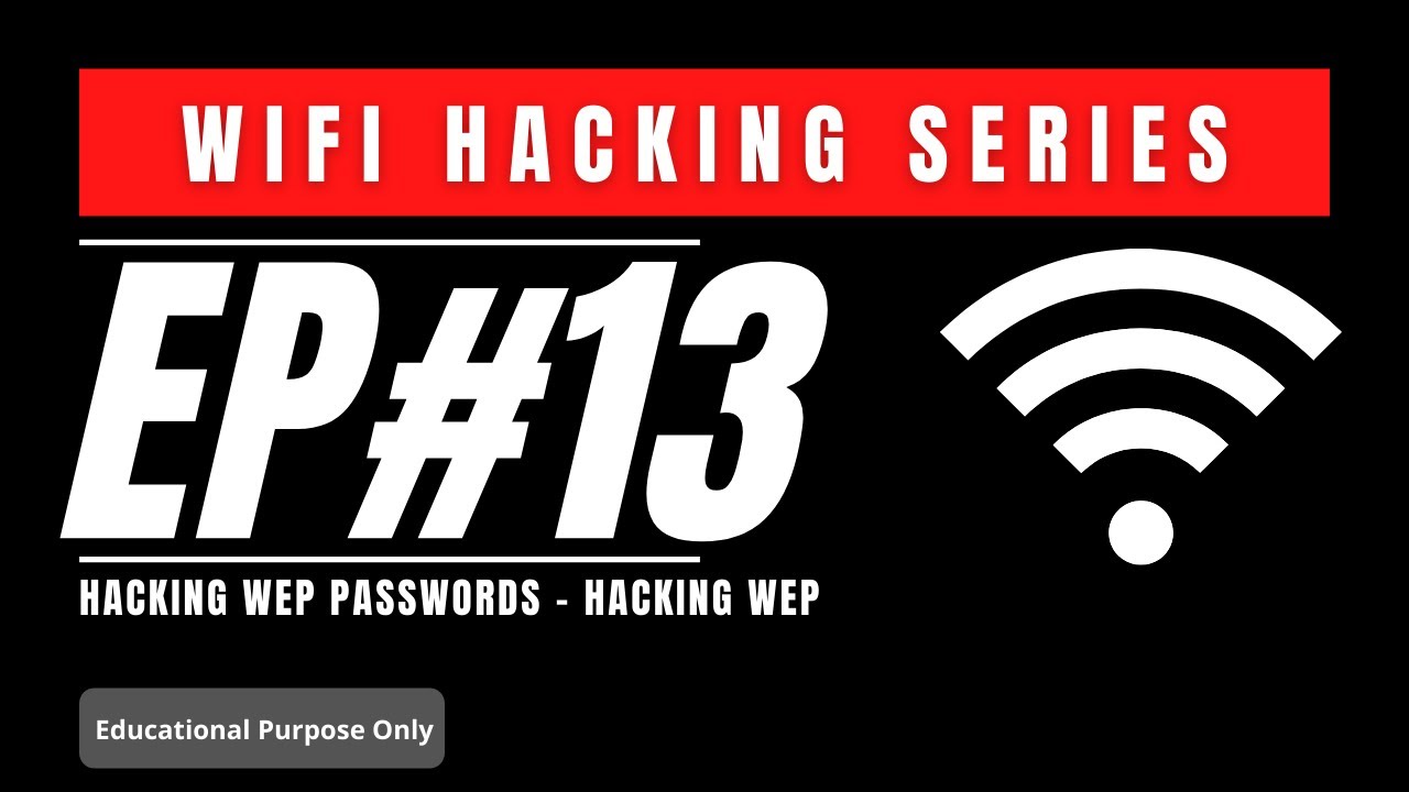 13.Hacking WEP Passwords - Hacking WEP - YouTube