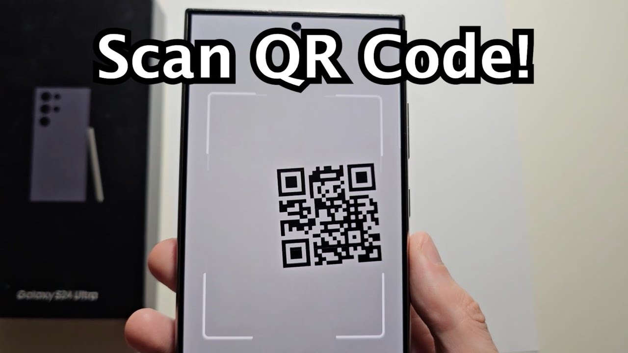 How to Scan QR Code on Samsung Galaxy S24 Ultra (or ANY)! - YouTube
