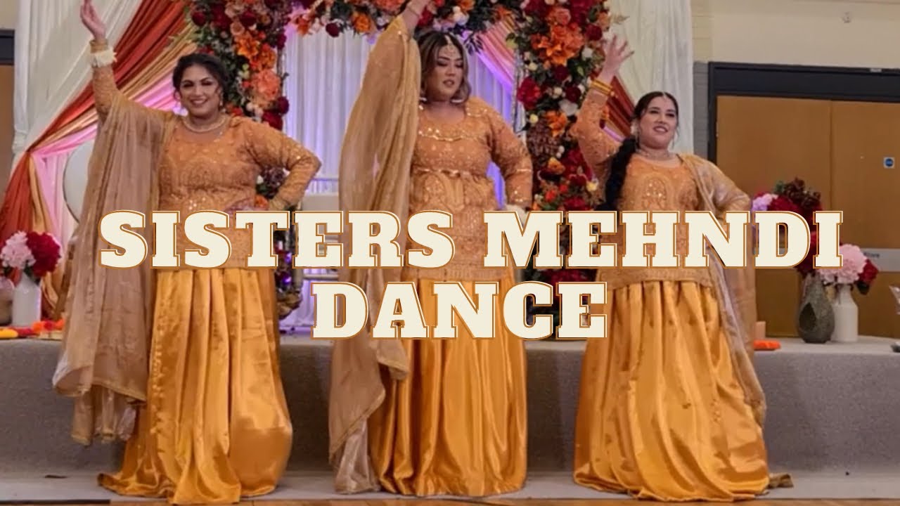Mehndi Dance || Bengali Wedding Dance || Sister’s Mehndi || 💃🏽 - YouTube
