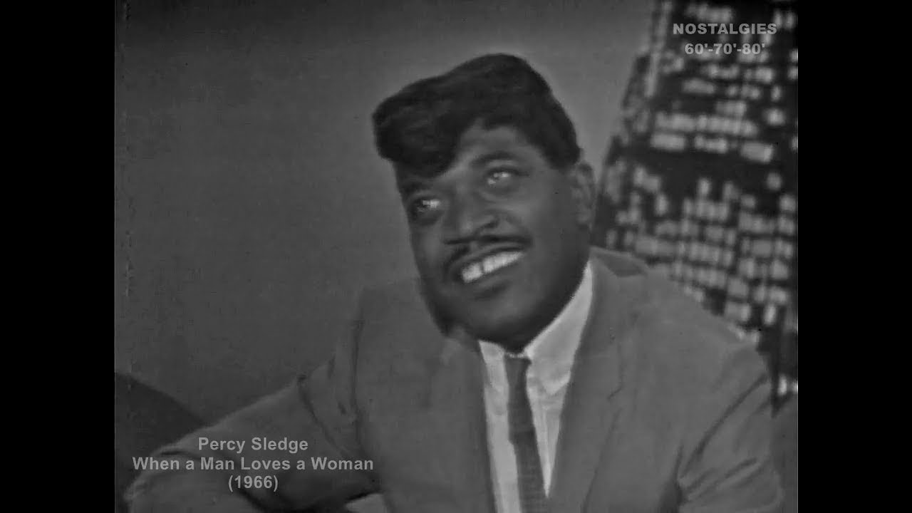 Percy Sledge - When a Man Loves a Woman (1966) - YouTube