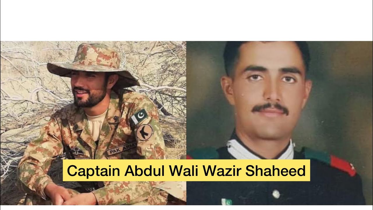 Captain Wali Shaheed | Captain Abdul Wali Wazir Shaheed | North Waziristan | Pakistan Army ...
