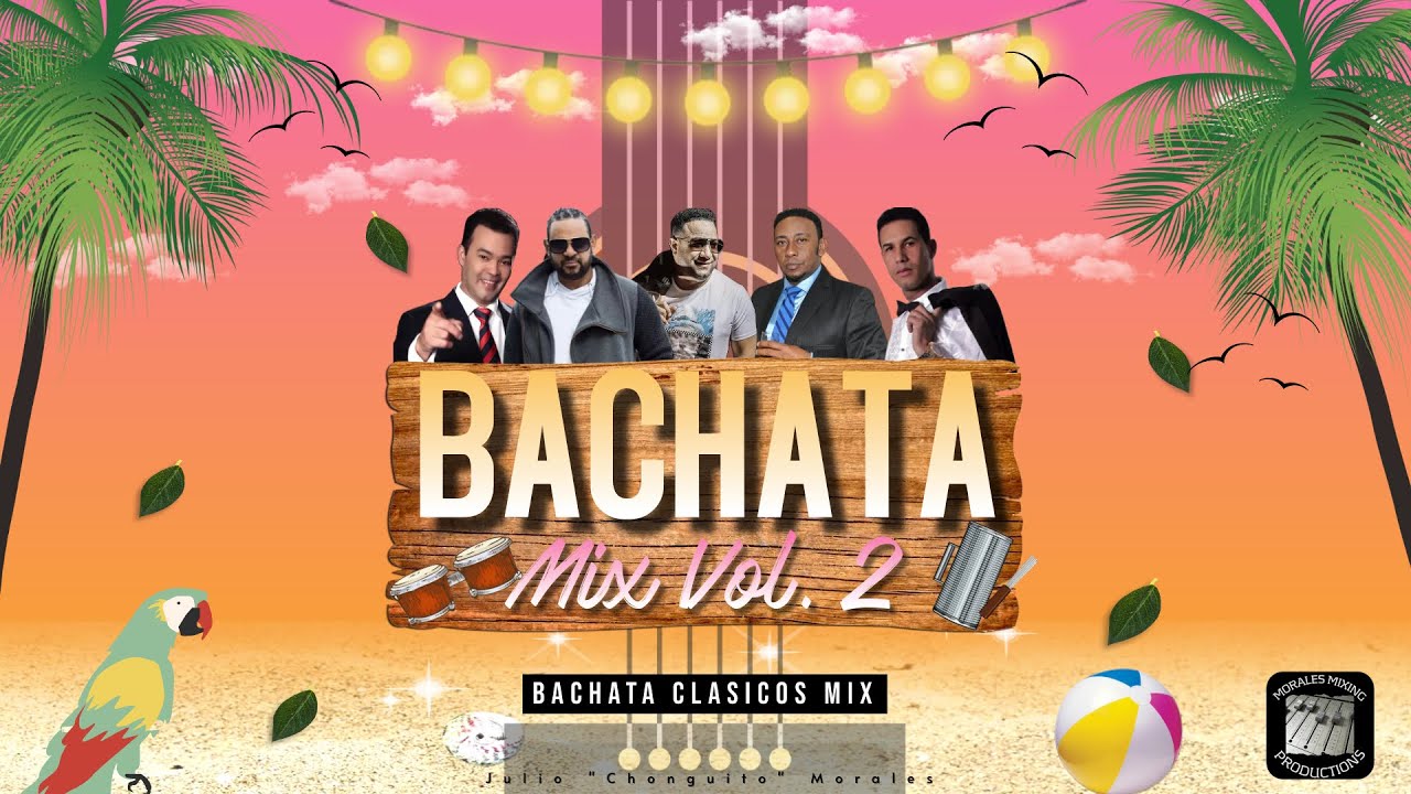 Bachata Mix Vol. 2 - Bachata Clasicos Mix #latin #music #remix #bachata ...