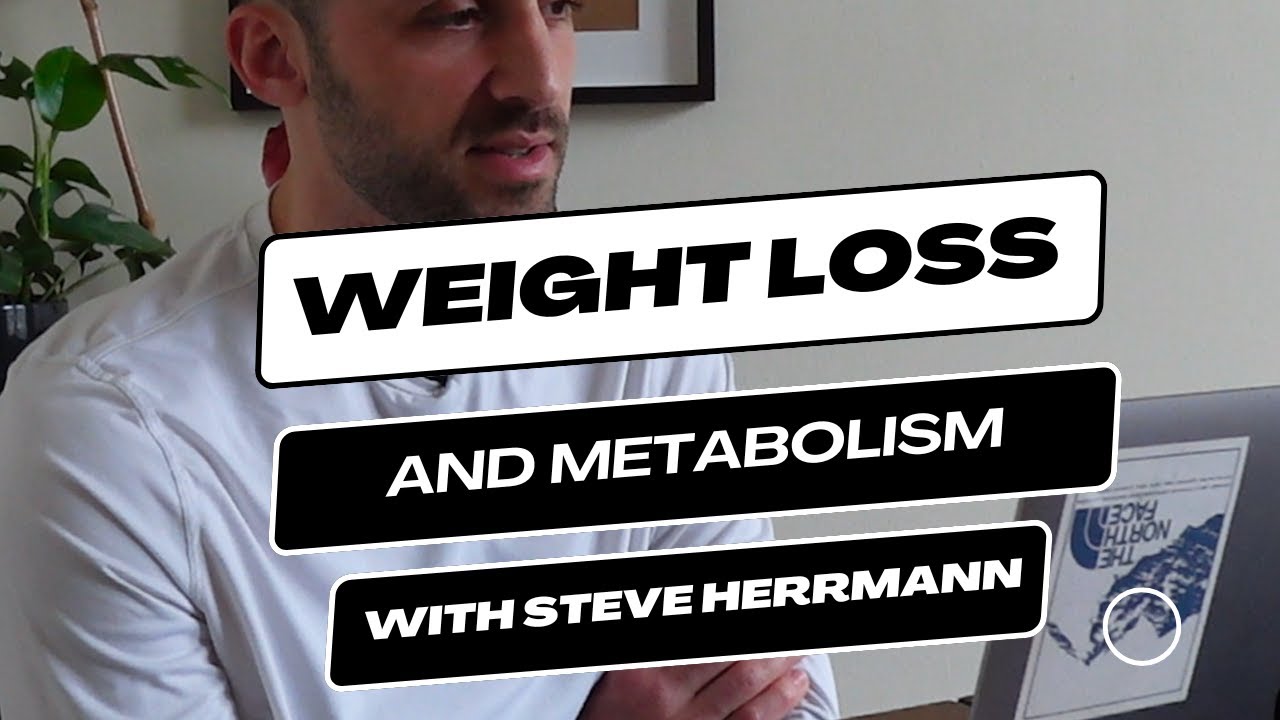 Weight Loss and Metabolism with Steve Herrmann - YouTube