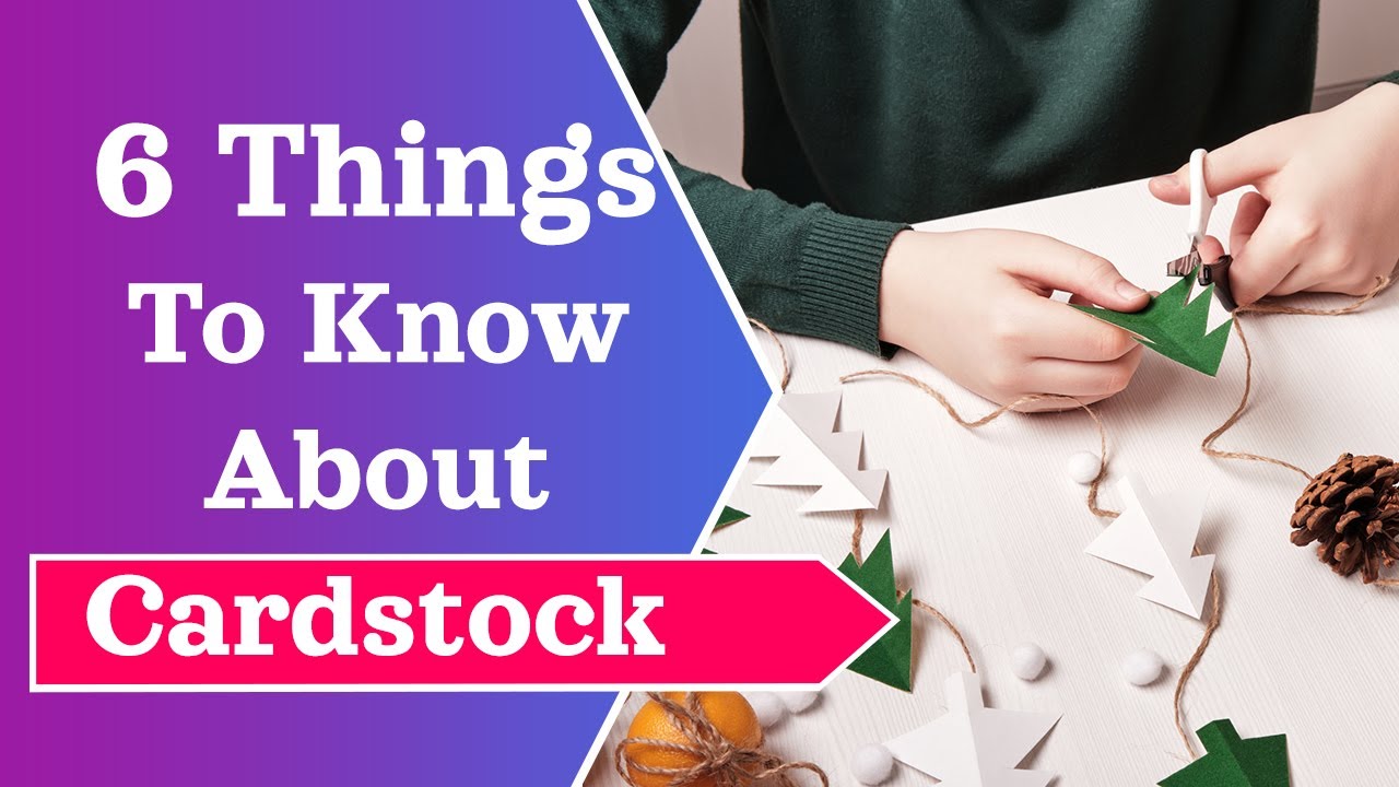 6 Things To Know About Cardstock - YouTube