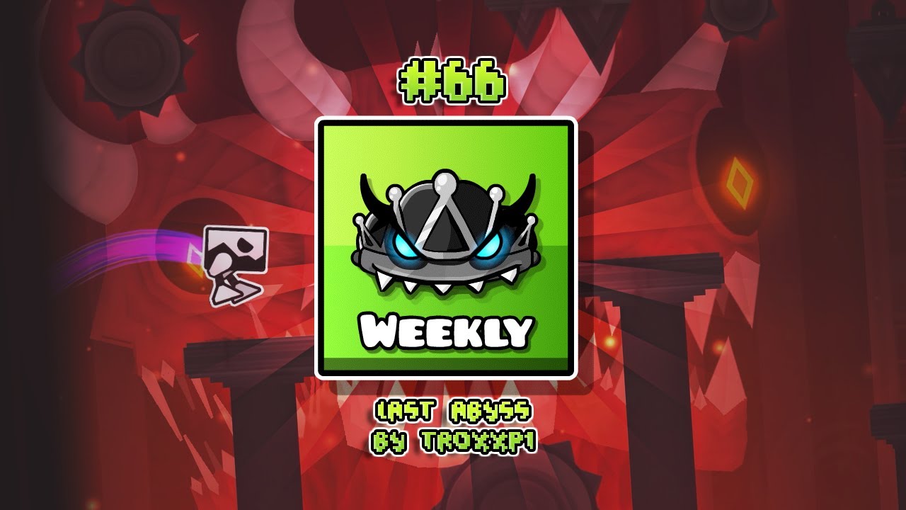 Weekly Demon #66 | "Last Abyss" 100% by TroxxP1 | Geometry Dash [2.2 ...