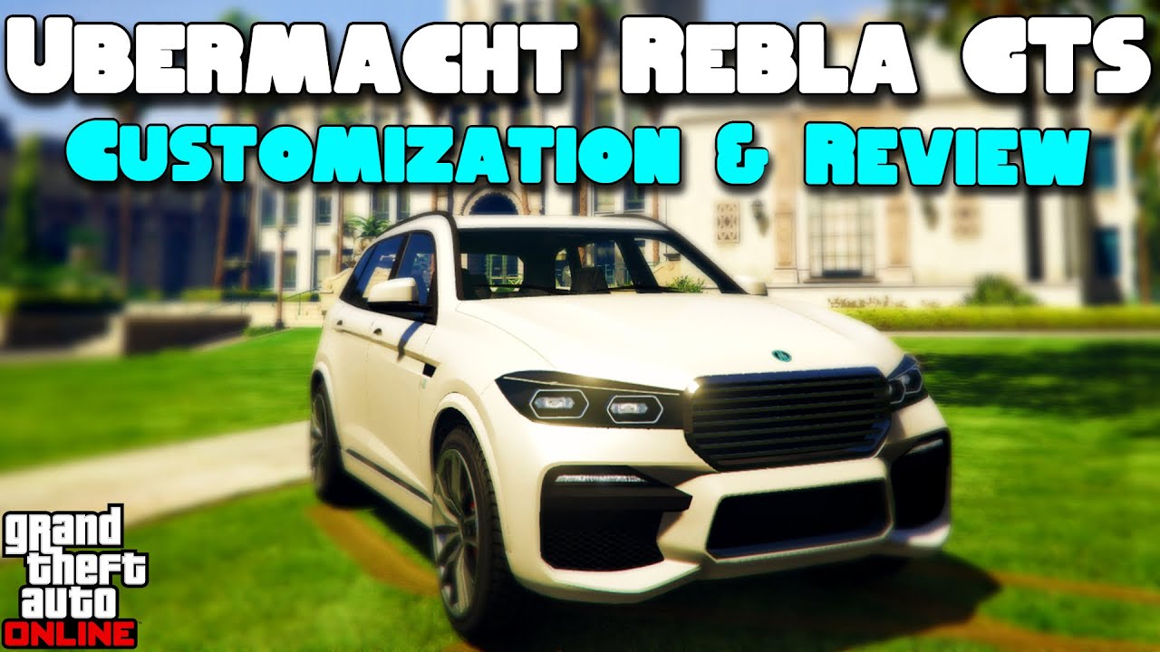 Ubermacht Rebla GTS Customization and Review | GTA Online - YouTube