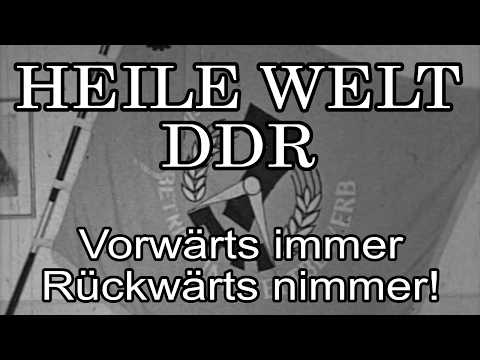 Heile Welt DDR: Vorwärts immer, rückwärts nimmer ! DDR-Industrie in der 60-ern.