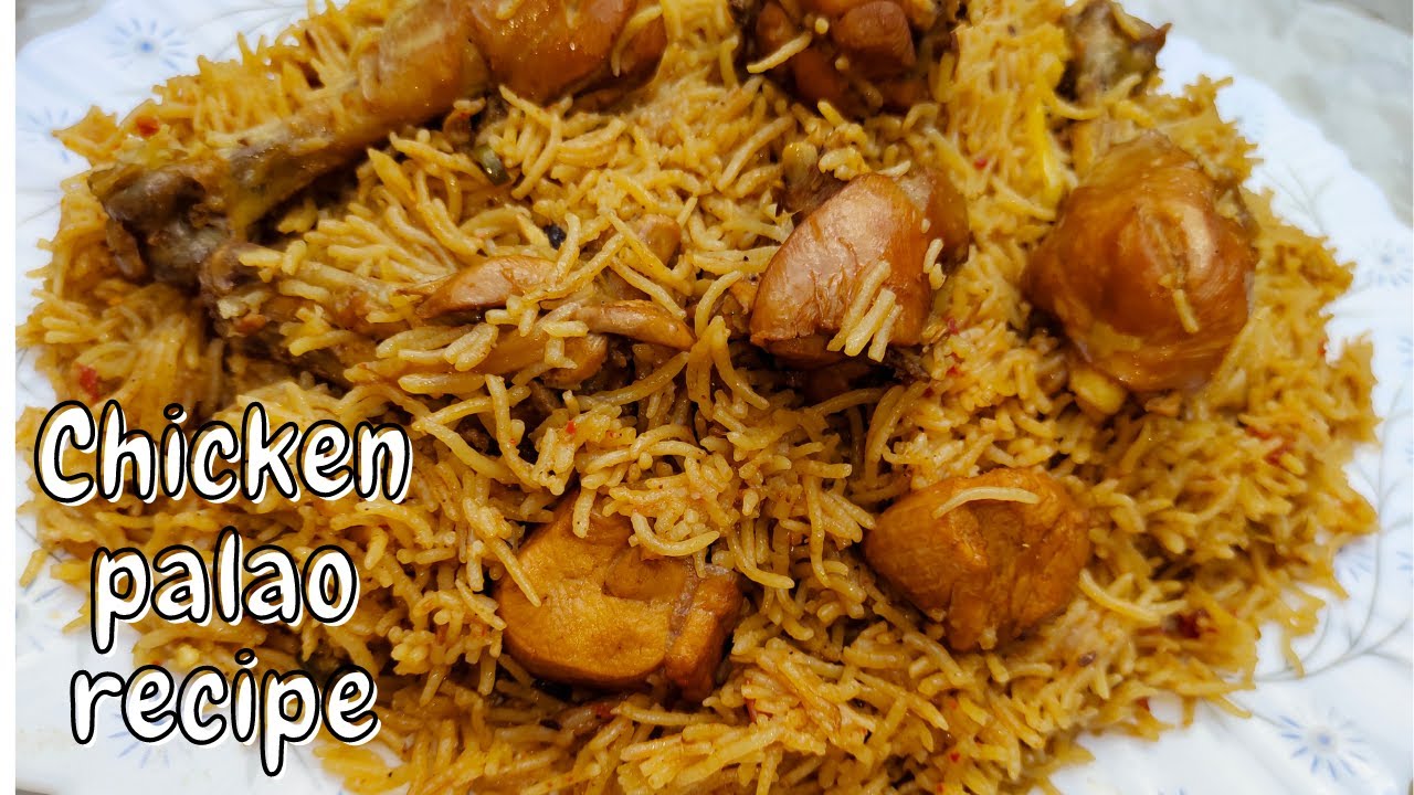 Chicken Palao Recipe | Delicious Chicken Palao - YouTube