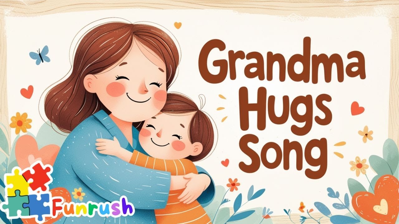 Grandma Hugs Song for Kids | Fun Family Kids Songs | Funrush Nursery ...