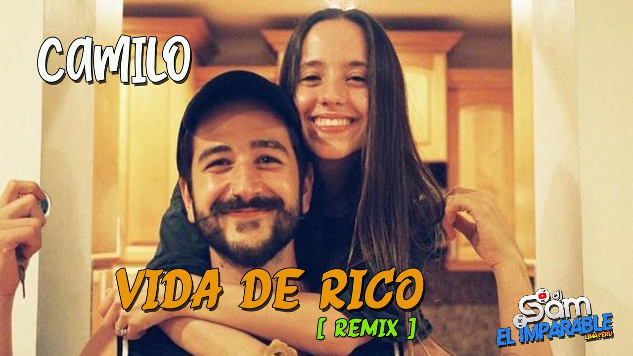 ⏯[ Nueva Versión ] 💯 Camilo - Vida de Rico ( Remix TIK TOK ) Audio ...
