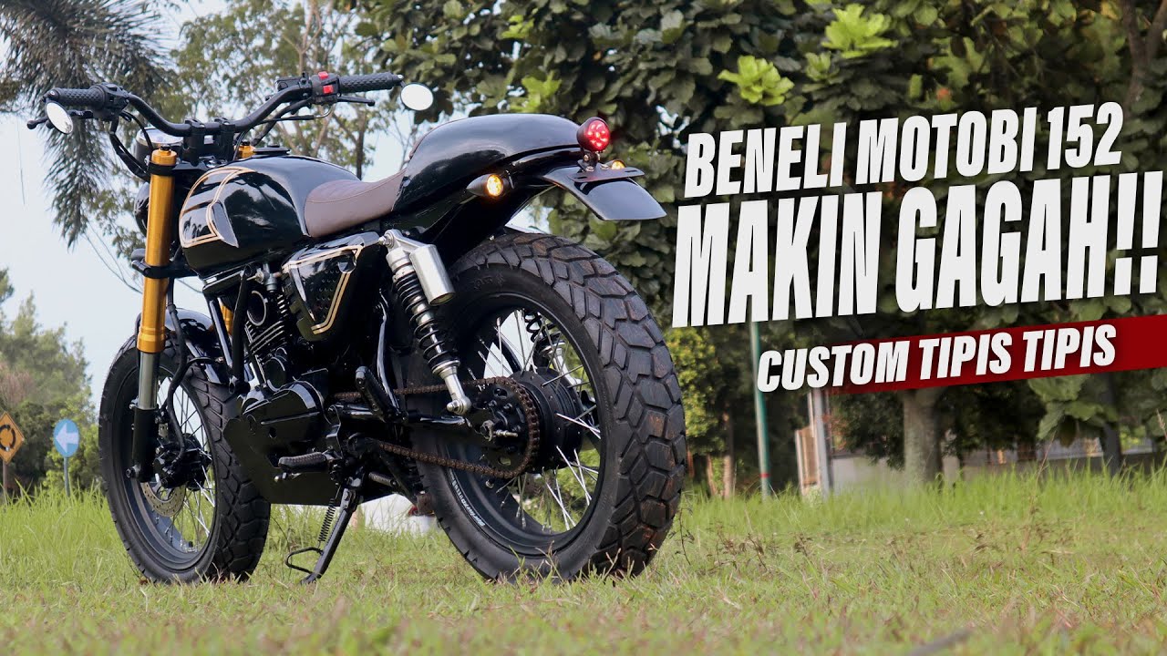 CUSTOM BENELI MOTOBI 152 Jadi Makin PADAT & BERGIZI !! #dimasgarage ...