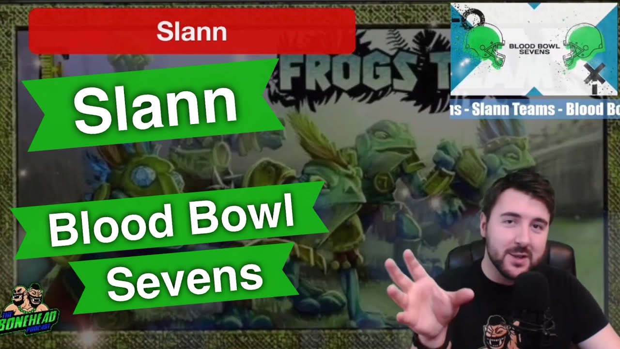 Slann Blood Bowl Sevens Guide - Blood Bowl 2020 (Bonehead Podcast ...