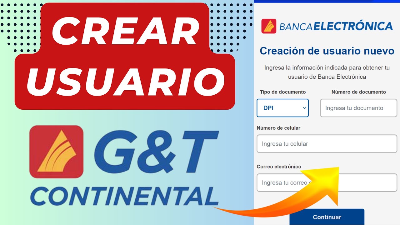 🔴 G&T Continental Cómo CREAR tu USARIO de Banca ELECTRONICA | Tutorial ...