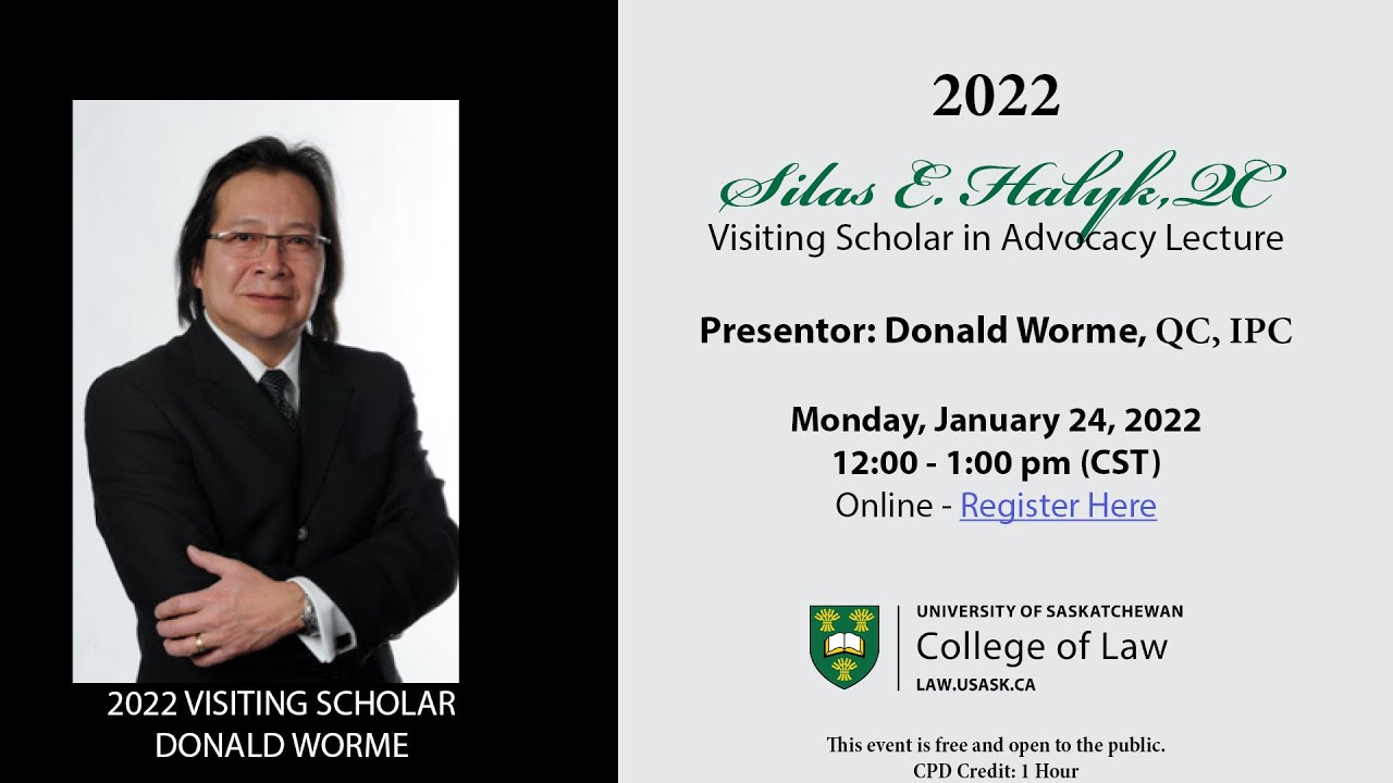 2022 Silas E. Halyk, QC Visiting Scholar in Advocacy Lecture at the ...