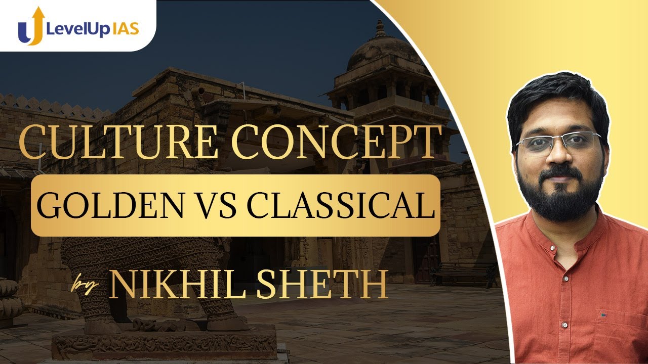 Golden Age vs Classical Age | Culture Concept | UPSC CSE History I ...