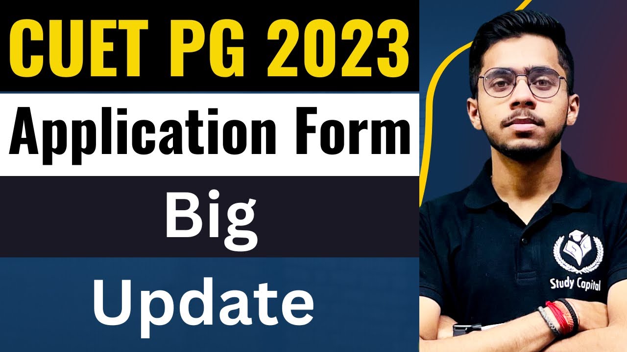 CUET PG Application Form आज रात से CUET PG Big Update 2023 ।। CUET PG ...