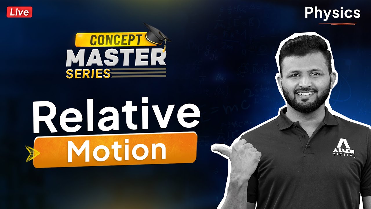 Physics Made Easy: Relative Motion 🎯 | Live Concept Series | ALLEN JEE ...