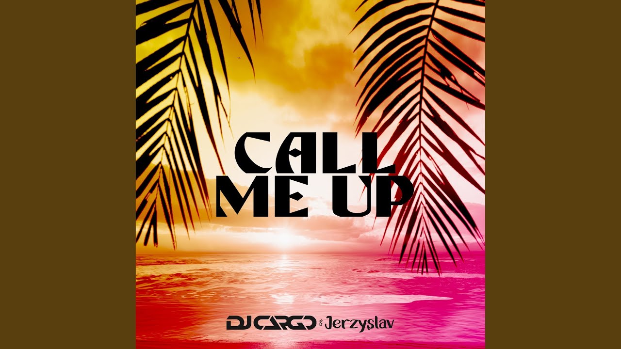 Call Me Up YouTube call-me-up-youtube