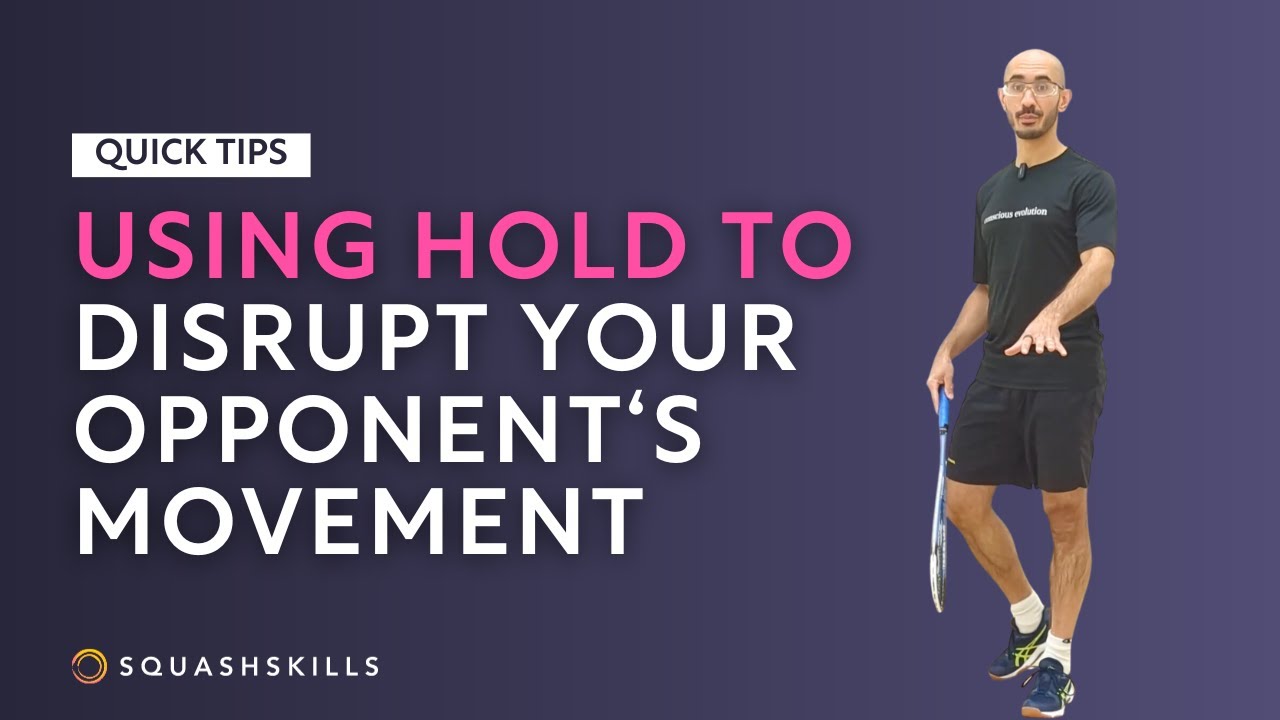 Squash Tips: Using Hold To Disrupt Your Opponent's Movement | Masters Squash - YouTube