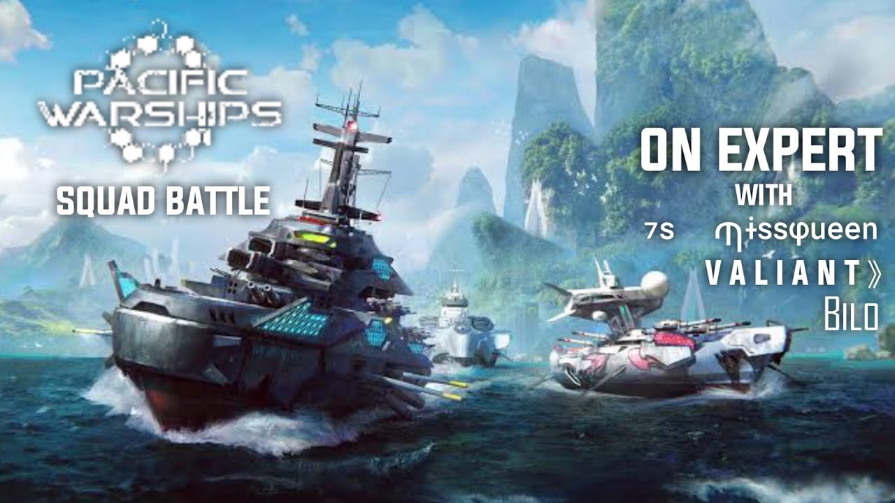 Pacific Warships - SQUAD BATTLE WITH Bilo & V A L I A N T 》 - YouTube