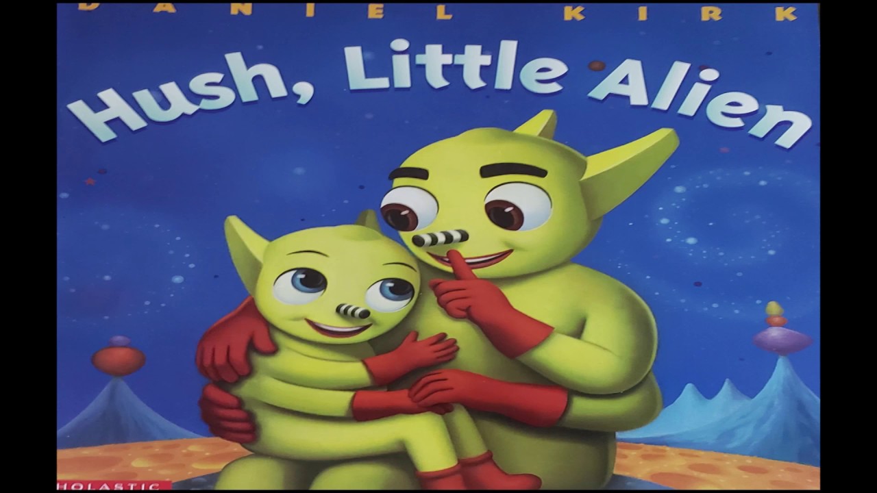 Hush Little Alien - YouTube