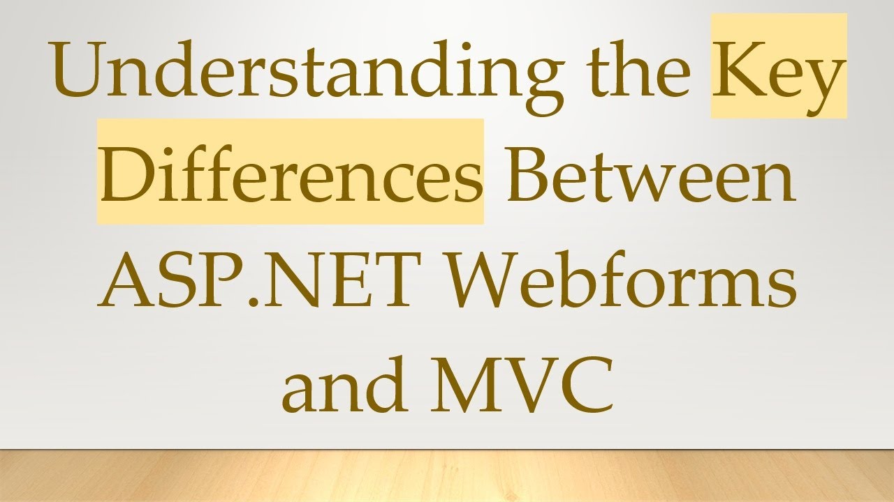 Understanding the Key Differences Between ASP.NET Webforms and MVC - YouTube