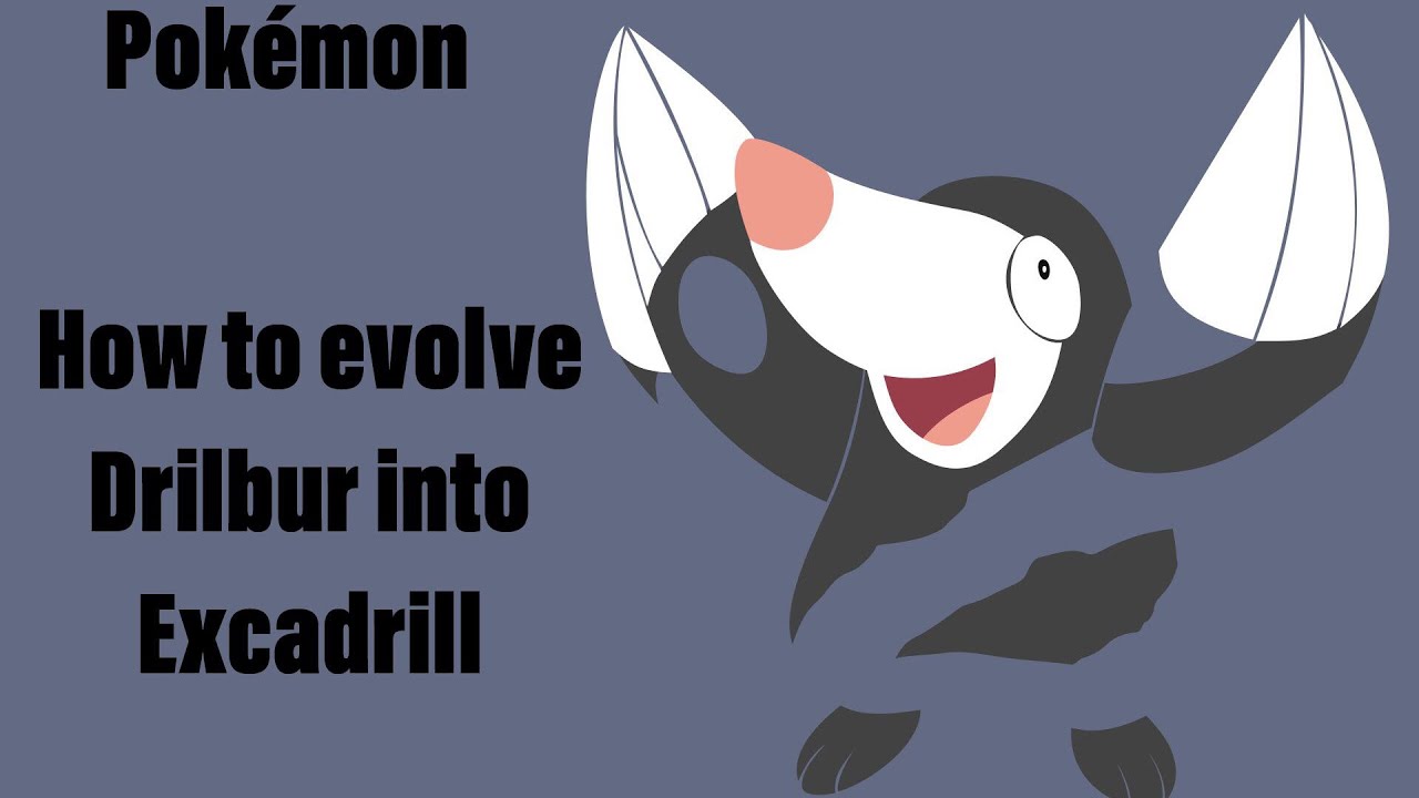 Pokémon How to evolve Drilbur into Excadrill - YouTube