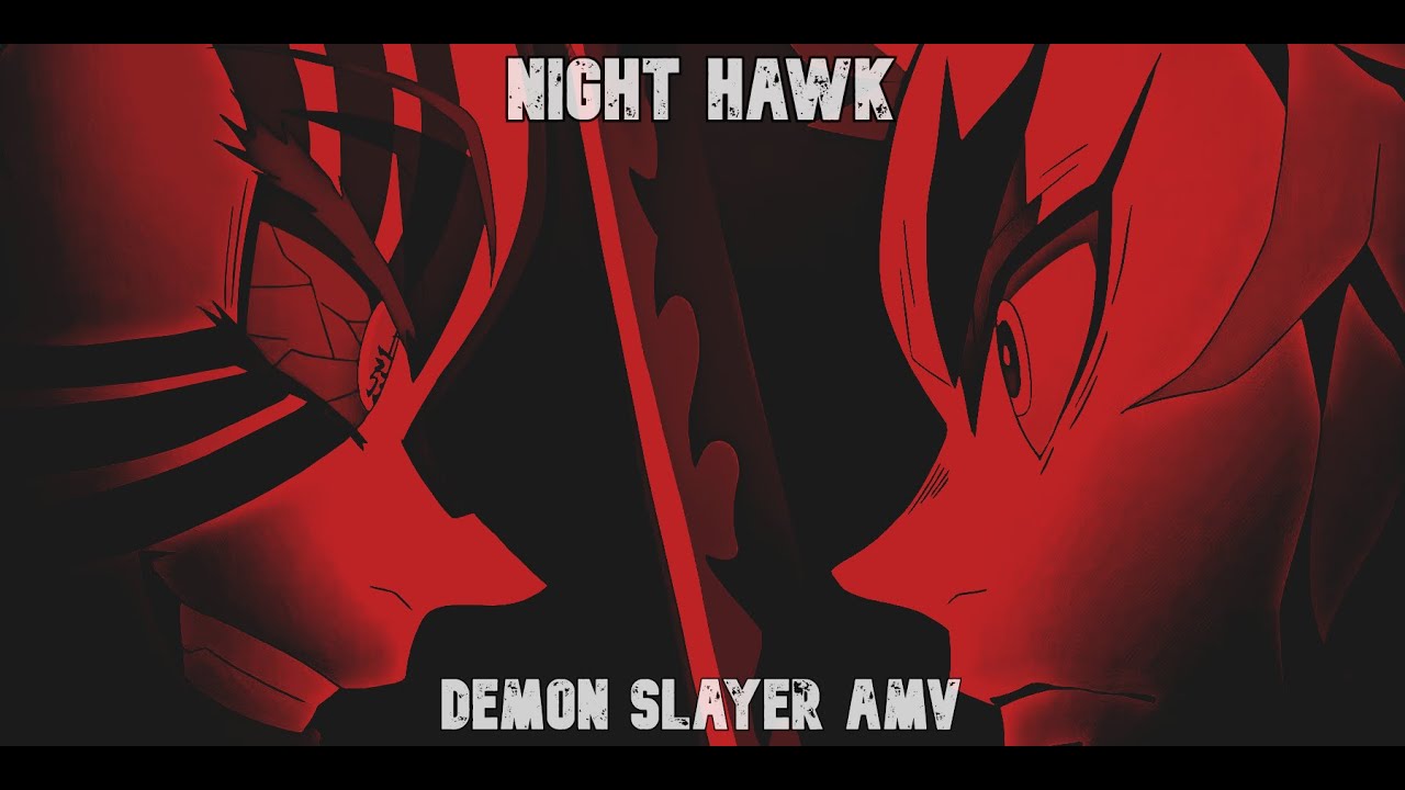 $LOTHBOI - Night Hawk (Demon Slayer-amv) - YouTube