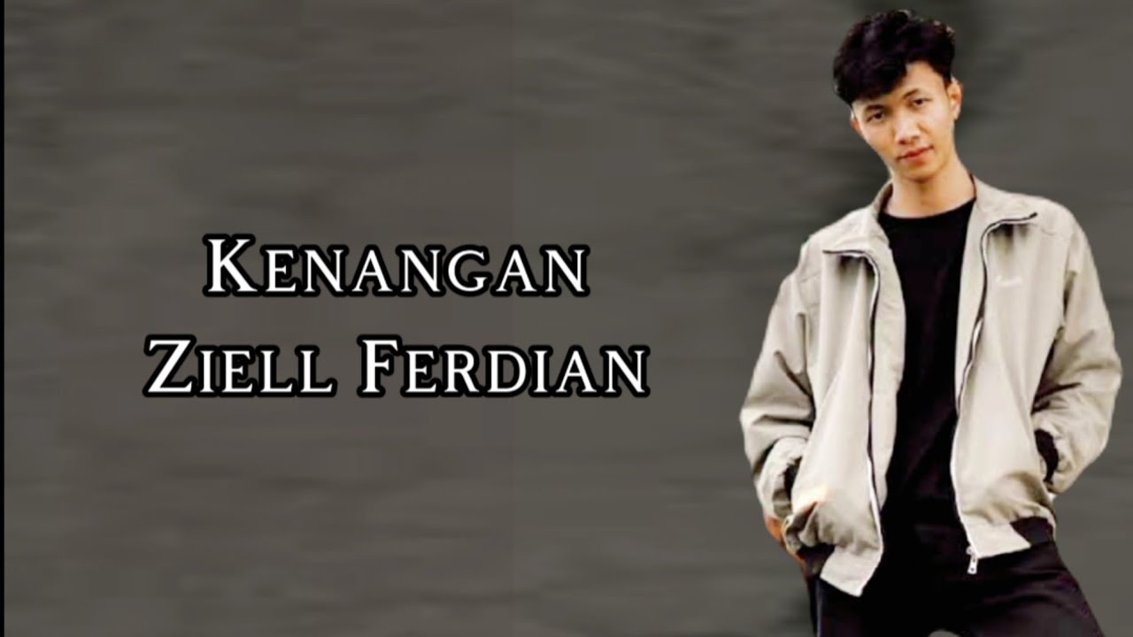 lirik lagu kenangan - ziell ferdian - YouTube