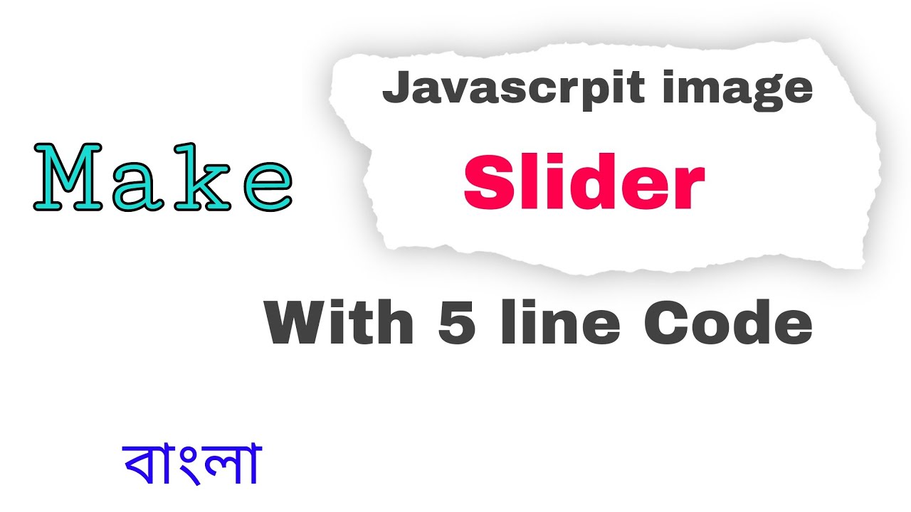 Javascript Image Slider Bangla Tutorials Html And Javascript Image Slider Youtube
