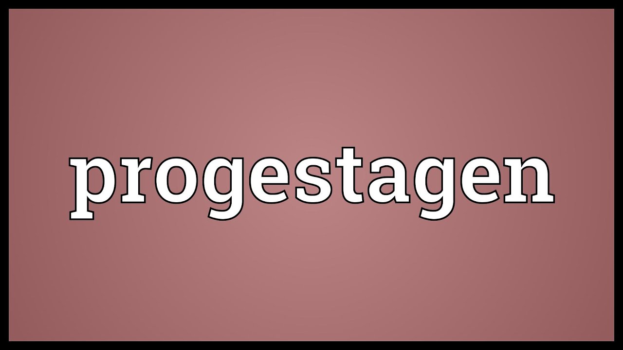 Progestagen Meaning - YouTube