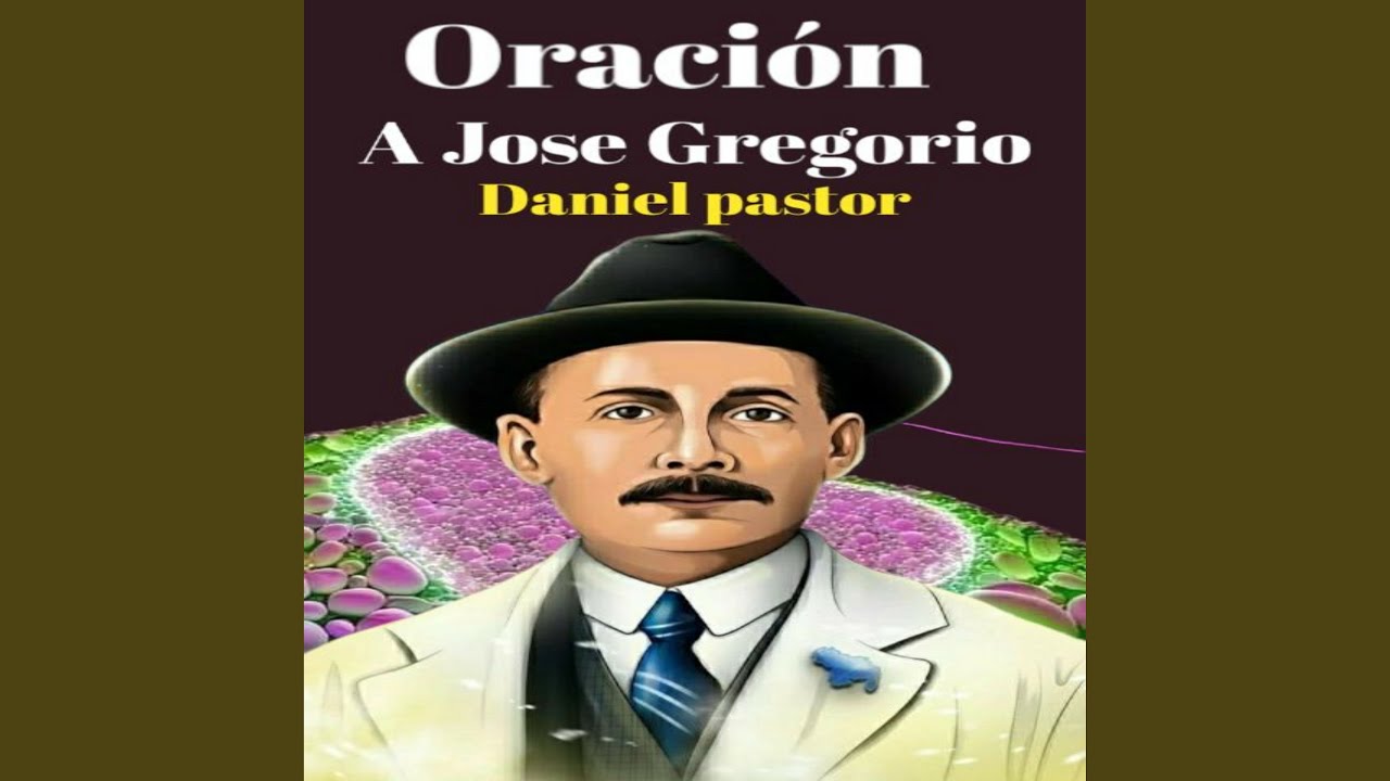 Oración a jose Gregorio - YouTube