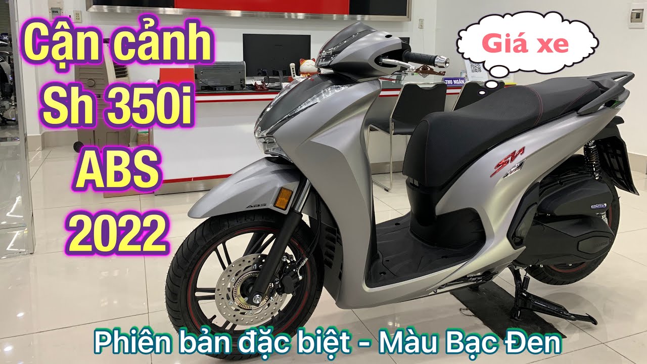 Review Sh 350i ABS 2022 - Phiên bản đặc biệt - Màu Bạc Đen | Giá xe ...