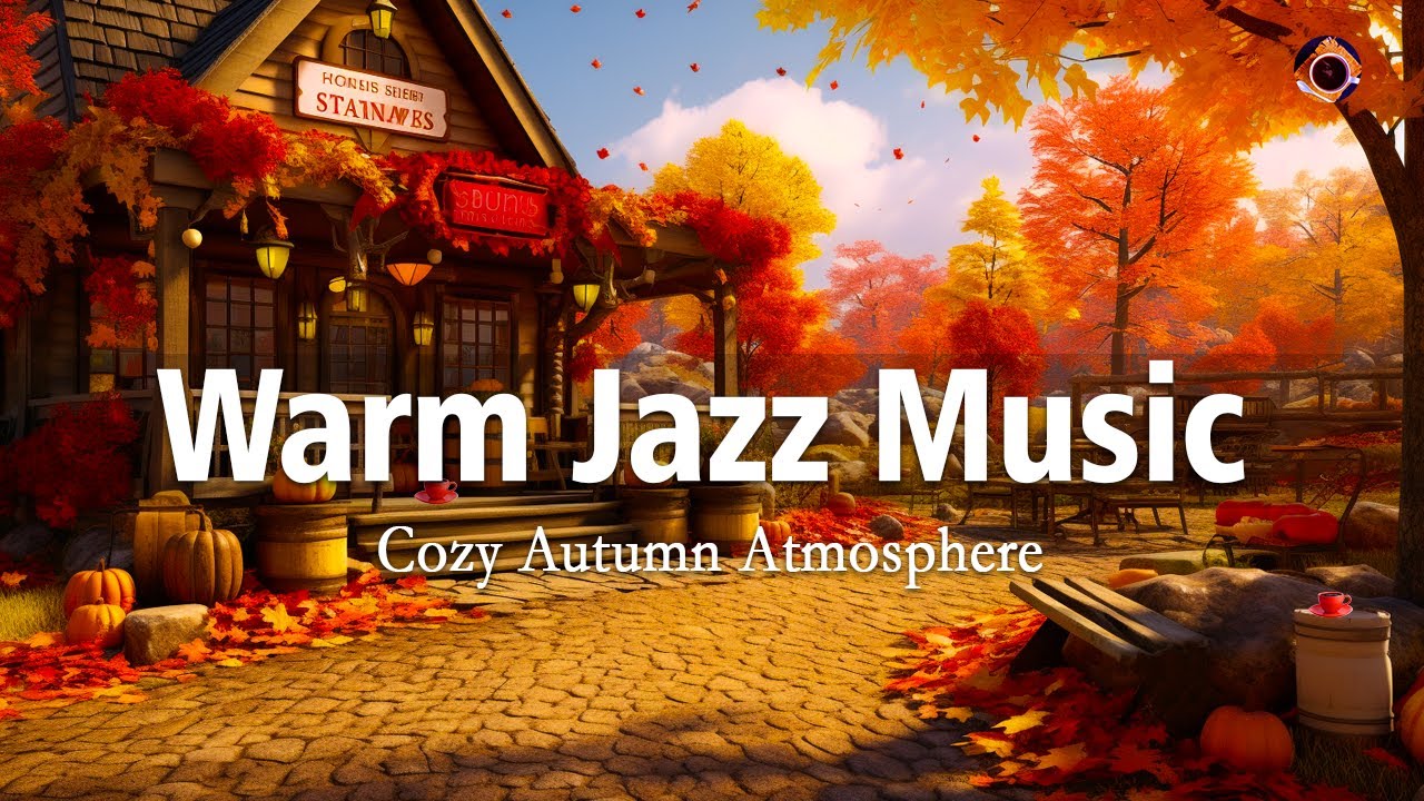 Warm Jazz Music with Cozy Coffee Shop ☕ Smooth Jazz Relaxing Music for ...