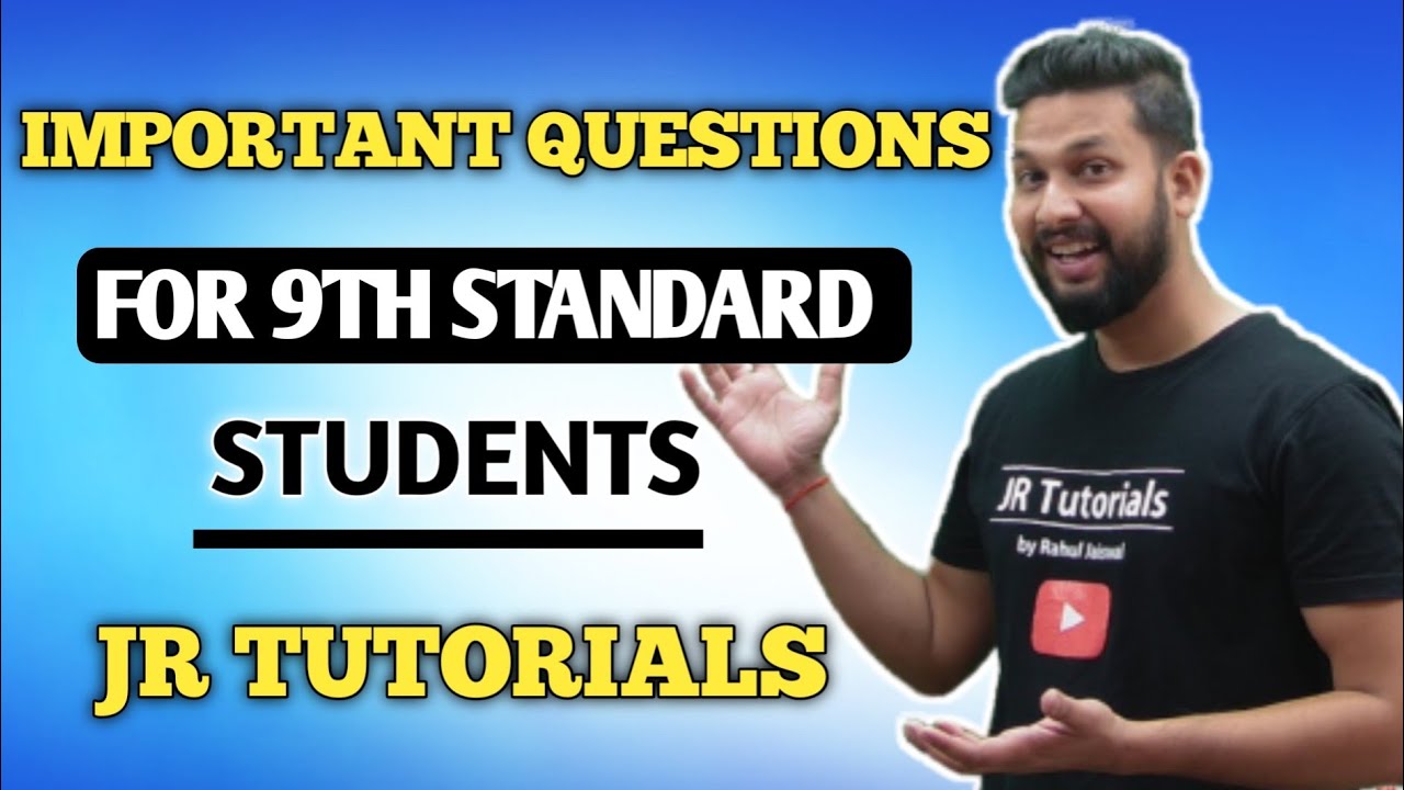 Important Question For 9th Standard Students | JR Tutorials | - YouTube