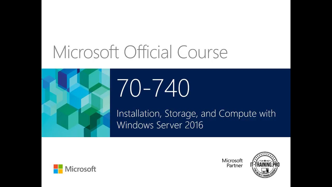 Онлайн Курс Microsoft 70-740 Installation, Storage and Compute with ...